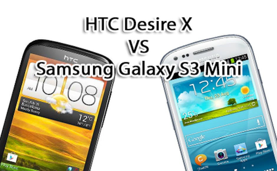 HTC Desire X VS Samsung Galaxy S3 Mini | Recombu